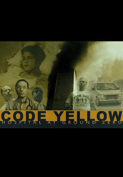 Watch Code Yellow: Hospital at Ground Zero (2002) - Free Movies | Tubi