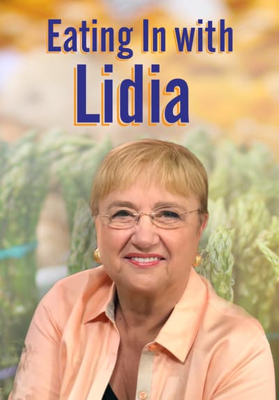 Watch Eating in With Lidia - Free TV Series | Tubi