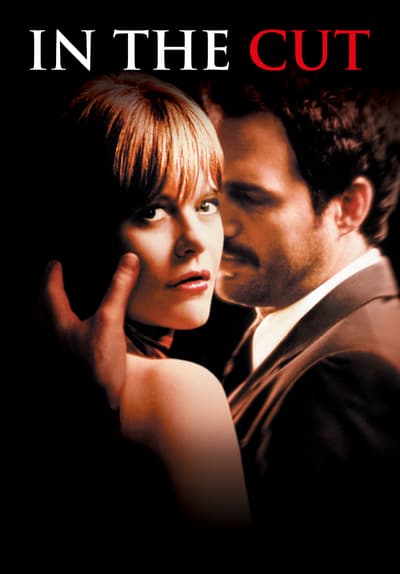 Watch In the Cut (2003) - Free Movies | Tubi