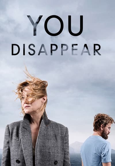 Watch You Disappear (2017) - Free Movies | Tubi