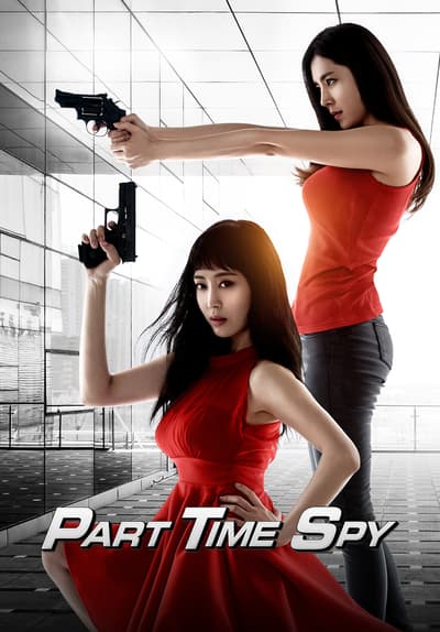 Watch Part-Time Spy (2016) - Free Movies | Tubi