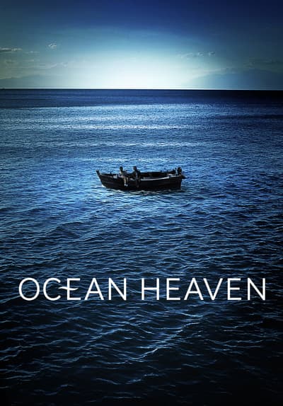 Watch Ocean Heaven (2012) - Free Movies | Tubi