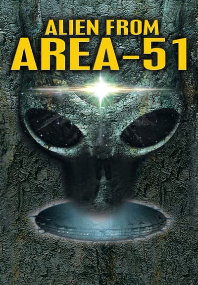 Watch Alien From Area 51 (2012) - Free Movies | Tubi