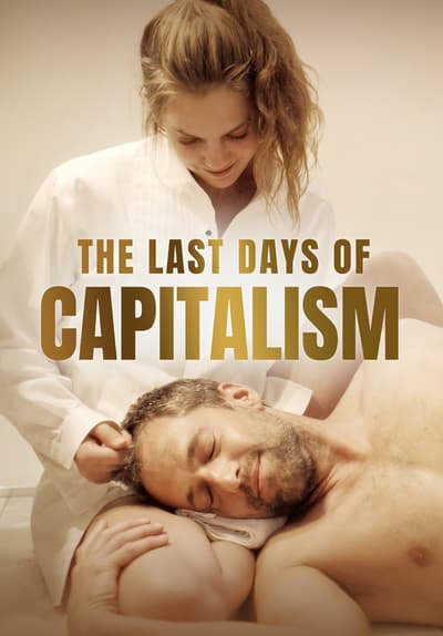 Watch The Last Days of Capitalism (2020) - Free Movies | Tubi