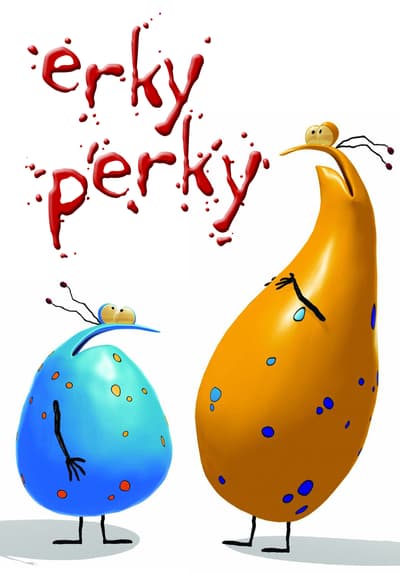 Watch Erky Perky - Free TV Series | Tubi