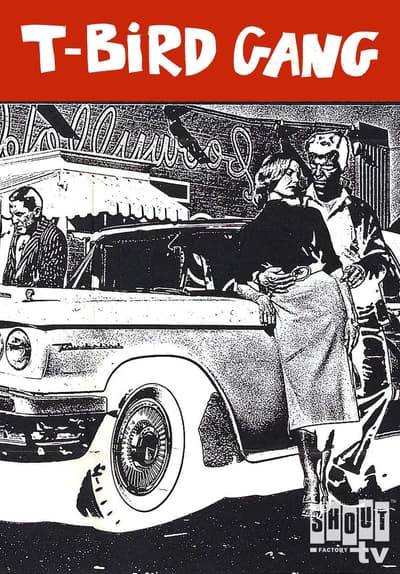Watch T-Bird Gang (1959) Full Movie Free Online Streaming | Tubi