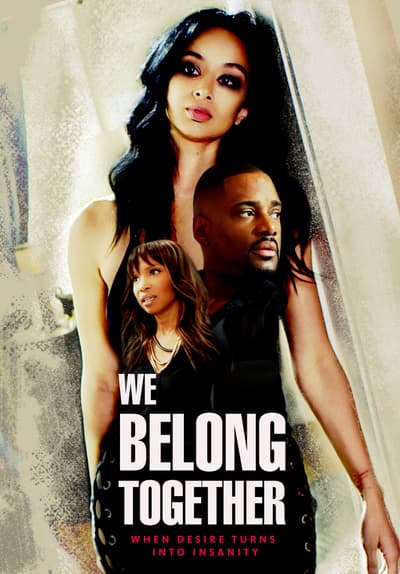 Watch We Belong Together (2018) - Free Movies | Tubi