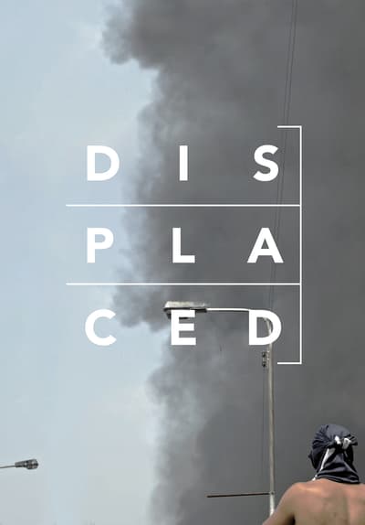 Watch Displaced - Free TV Series | Tubi