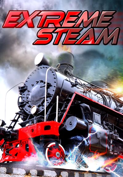 Watch Extreme Steam - Free TV Series | Tubi