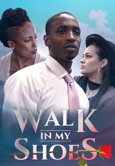 Watch Walk in My Shoes (2018) - Free Movies | Tubi