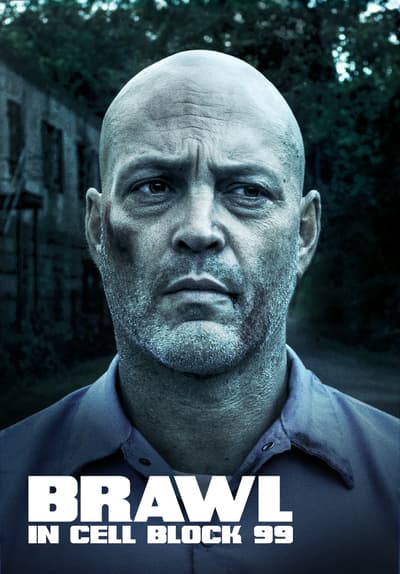 Watch Brawl in Cell Block 99 (2017) - Free Movies | Tubi