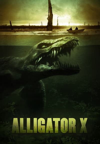 Watch Alligator X (2011) - Free Movies | Tubi