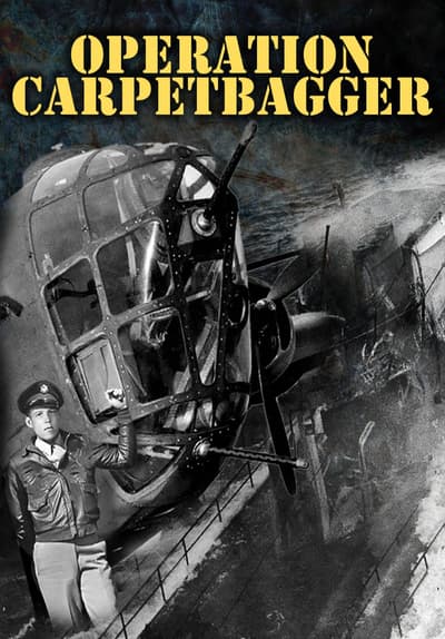 Watch Operation Carpetbagger: The Secret Mission to En - Free Movies | Tubi