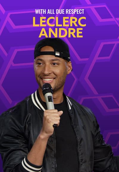 Watch LeClerc Andre: With All Due Respect (2020) - Free Movies | Tubi