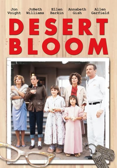 Watch Desert Bloom (1986) - Free Movies | Tubi