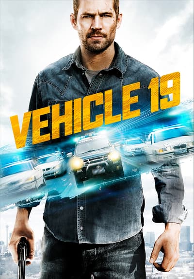 Watch Vehicle 19 (2013) - Free Movies | Tubi