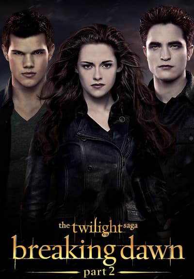 Watch The Twilight Saga Breaking Dawn Part 2 2012 Free Movies Tubi