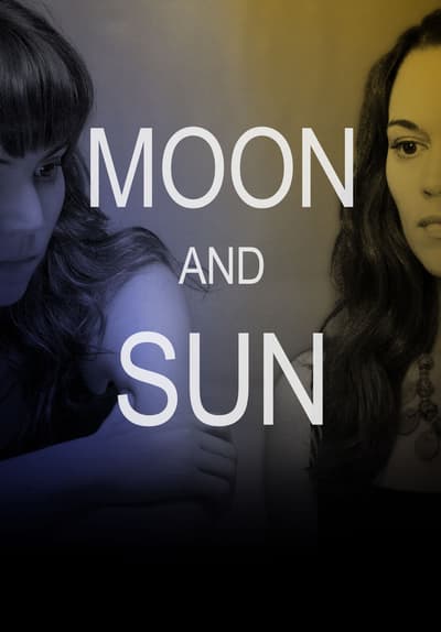 Watch Moon and Sun (2014) - Free Movies | Tubi