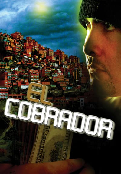 Watch El Cobrador (2009) - Free Movies | Tubi