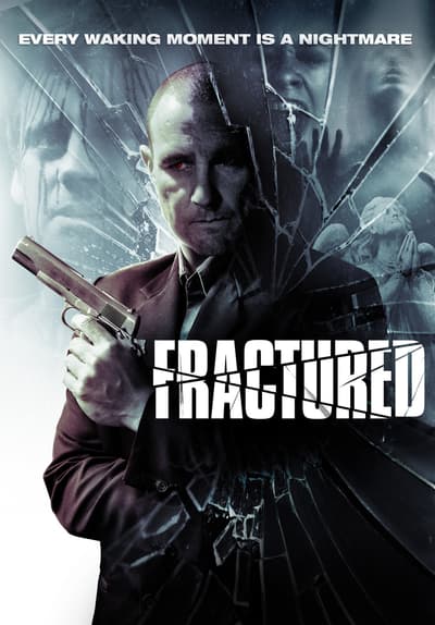 Watch Fractured (2014) - Free Movies | Tubi