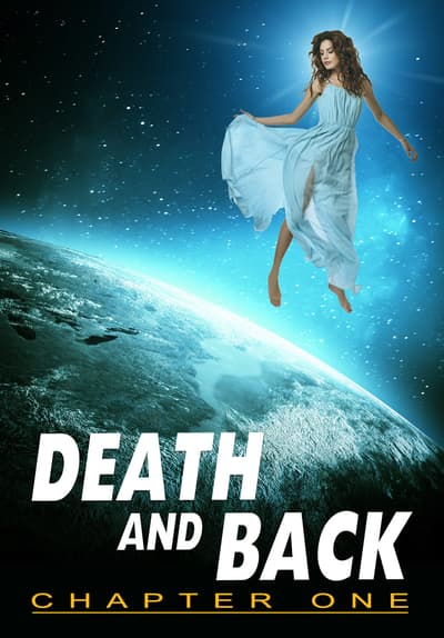 Watch Death and Back: Chapter One (2020) - Free Movies | Tubi
