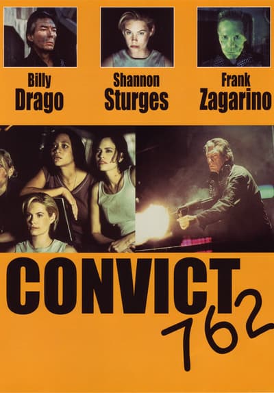 Watch Convict 762 (1997) - Free Movies | Tubi