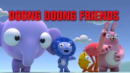 Watch Doong Doong Friends - Free TV Shows | Tubi