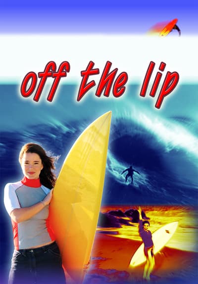 Watch Off the Lip (2004) - Free Movies | Tubi