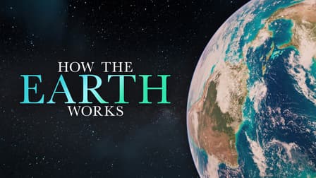 Watch How the Earth Works - Free TV Shows | Tubi