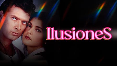 Watch Ilusiones - Free TV Shows | Tubi