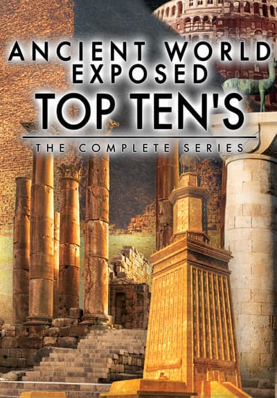 Watch Ancient World Exposed Top Ten's: The Complete - Free TV Series | Tubi