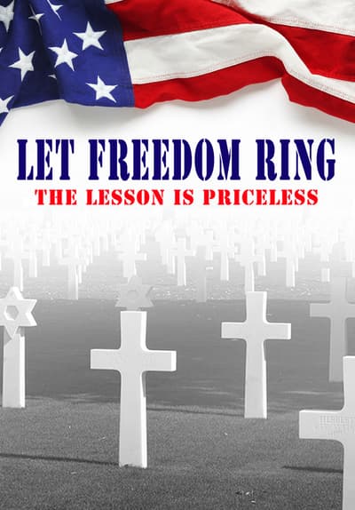 Watch Let Freedom Ring: The Lesson Is Priceless (2009) - Free Movies | Tubi