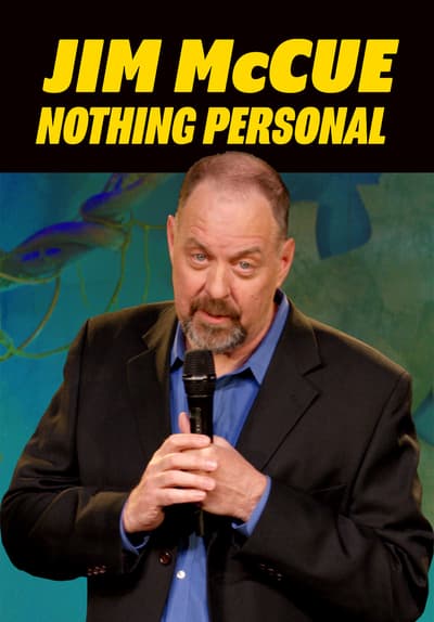Watch Jim Mccue: Nothing Personal (2019) - Free Movies | Tubi
