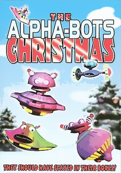 Watch The Alpha-Bots Christmas (2004) - Free Movies | Tubi