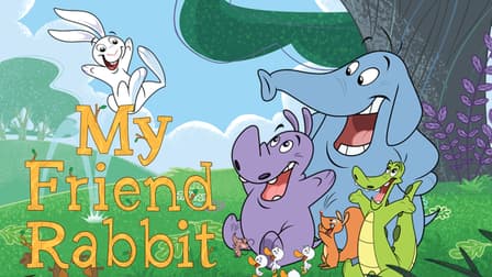 Watch My Friend Rabbit - Free TV Shows | Tubi
