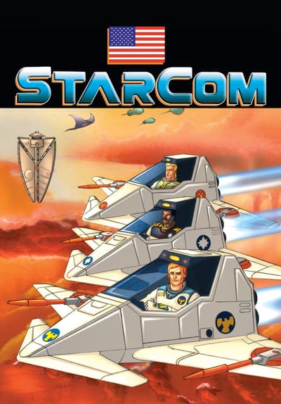 Watch Starcom: The U.S. Space F - Free TV Series Full Seasons Online | Tubi