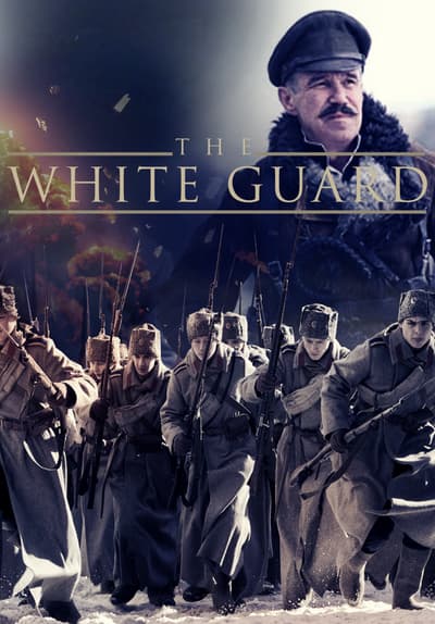 Watch The White Guard - Free TV Series | Tubi