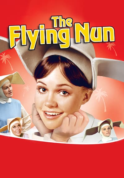 Watch The Flying Nun - Free TV Series | Tubi