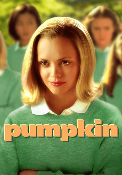 Watch Pumpkin (2002) - Free Movies | Tubi