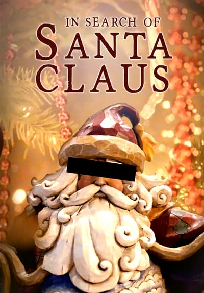 Watch In Search of Santa Claus (2013) - Free Movies | Tubi