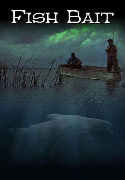 Watch Fish Bait (2009) - Free Movies | Tubi
