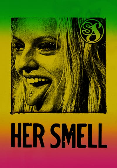 Watch Her Smell (2018) - Free Movies | Tubi
