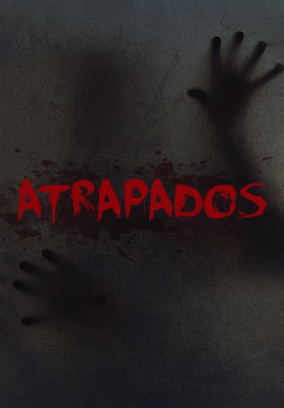 Watch Atrapados (2011) - Free Movies | Tubi