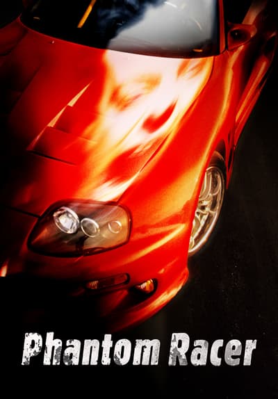 Watch Phantom Racer (2009) - Free Movies | Tubi