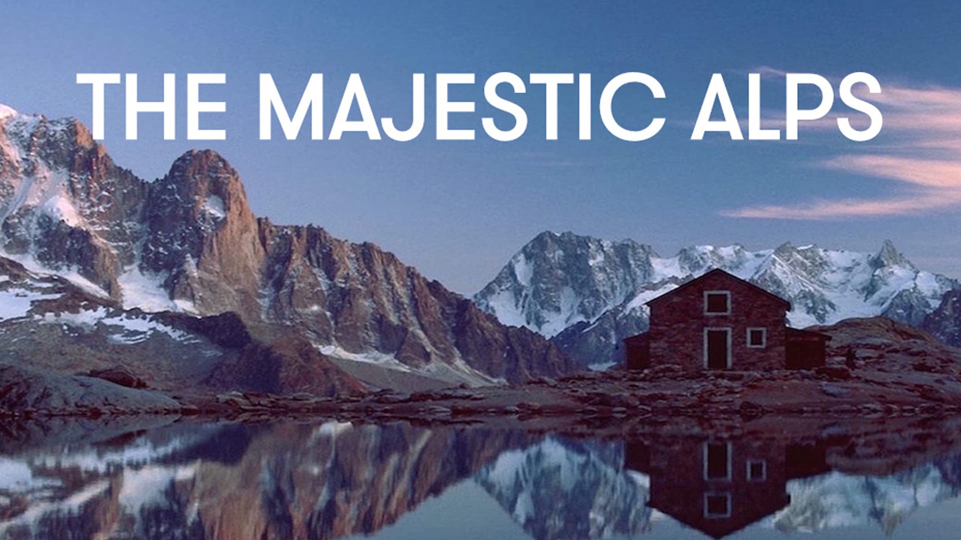 Watch The Majestic Alps (2016) - Free Movies | Tubi
