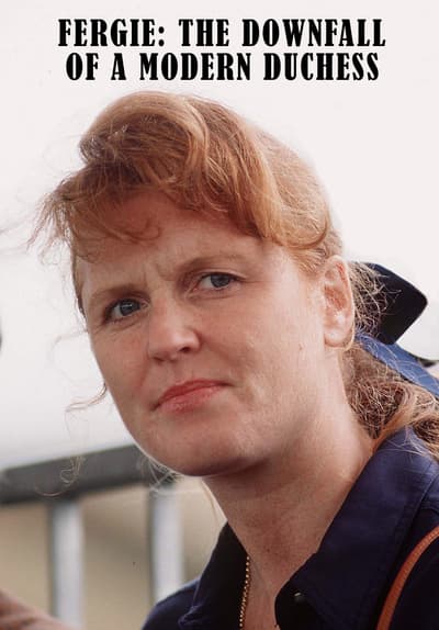 Watch Fergie: The Downfall of a Modern Duchess (1995) - Free Movies | Tubi
