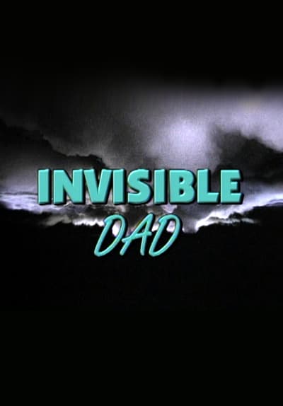 Watch Invisible Dad (1996) - Free Movies | Tubi