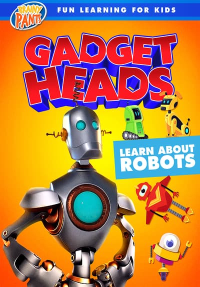 Watch Gadget Heads: Learn About Robots (2021) - Free Movies | Tubi