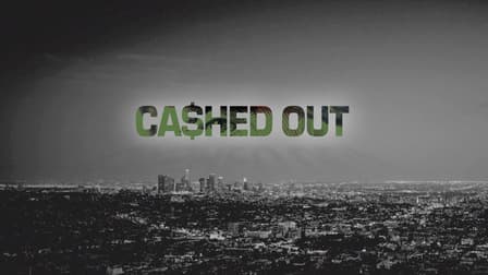 Watch Cashed Out - Free TV Shows | Tubi
