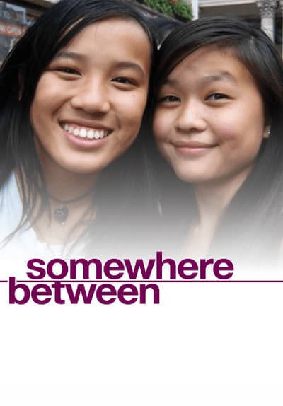 Watch Somewhere Between (2011) - Free Movies | Tubi